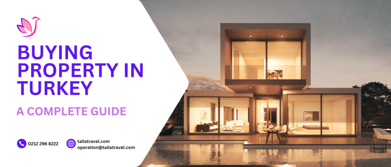 Buying Property in Turkey (2025) – Expert Guide for Investors | Taila ...